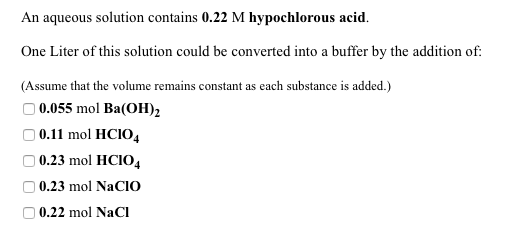 Solved An aqueous solution contains 0.22 M hypochlorous acid | Chegg.com