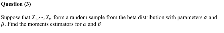 Solved Question (3) Suppose that X1,--, Xn form a random | Chegg.com