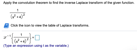 Solved Apply the convolution theorem to find the inverse | Chegg.com