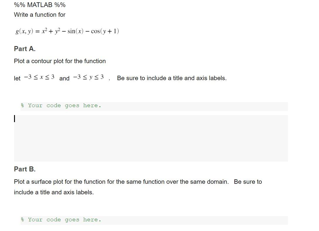 Solved %% MATLAB %% Write a function for 8(x, y) = x2 + y2 – | Chegg.com