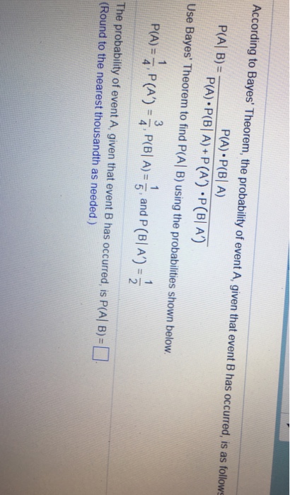 Solved According to Bayes' Theorem, the probability of event | Chegg.com