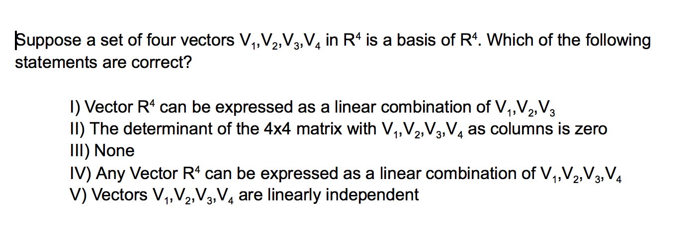Solved Suppose a set of four vectors V1, V2, V3, Vein R4 is | Chegg.com