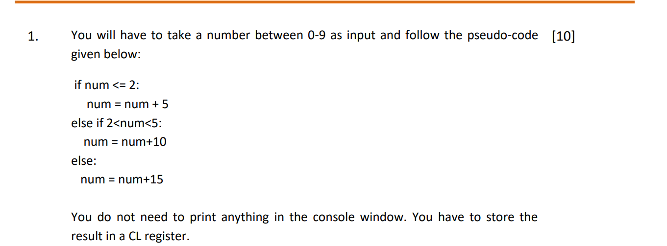 Solved 1. You will have to take a number between 0-9 as | Chegg.com