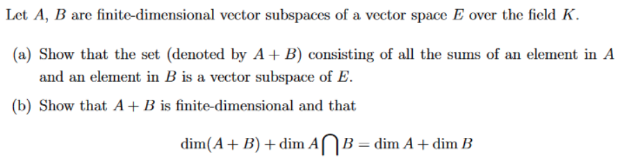 Solved Let A,B are finite-dimensional vector subspaces of a | Chegg.com