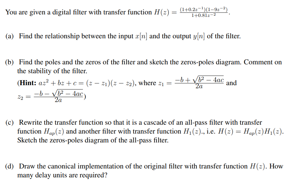 Solved You are given a digital filter with transfer function | Chegg.com