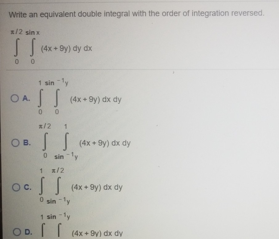 Solved Write an equivalent double integral with the order of | Chegg.com