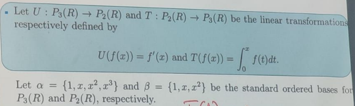 Solved Let U:P3(R)→P2(R) and T:P2(R)→P3(R) be the linear | Chegg.com