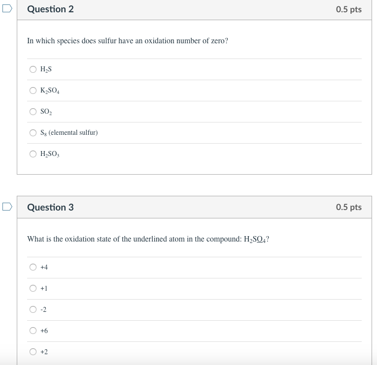 Solved Question 2 0.5 pts In which species does sulfur have | Chegg.com