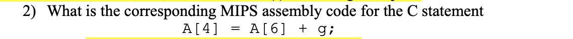 Solved (10%) Compile C to MIPS. Assume that the variables f, | Chegg.com
