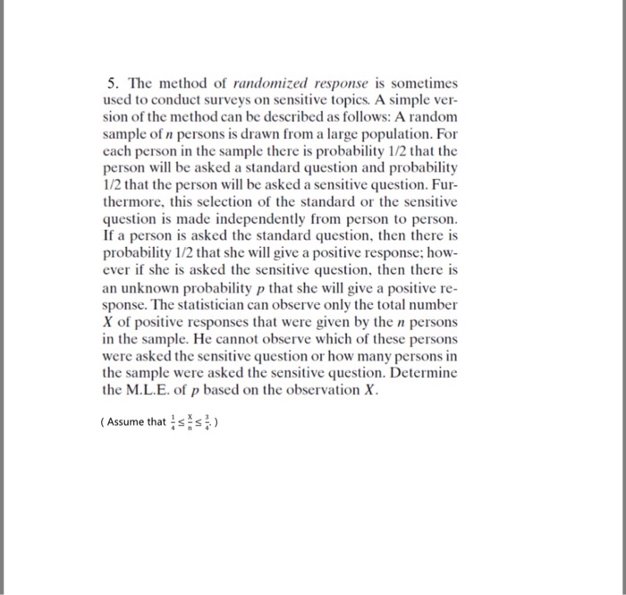 Solved 5· The method of randomized response s sometimes used | Chegg.com