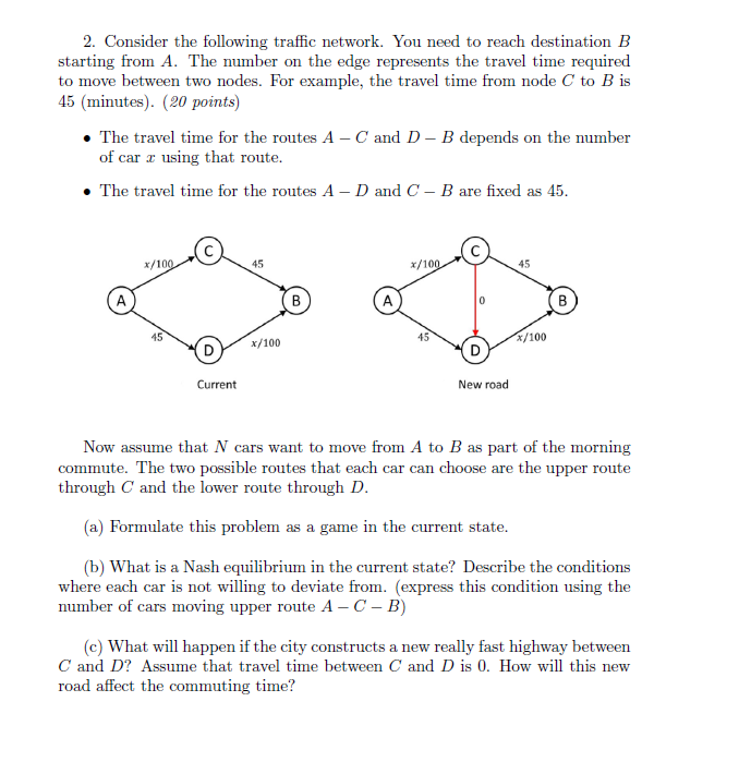 Solved 2. Consider the following traffic network. You need | Chegg.com