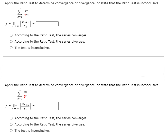 Solved Apply the Ratio Test to determine convergence or | Chegg.com