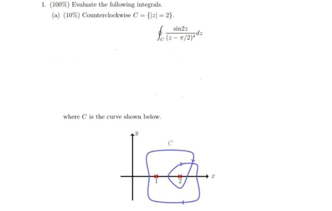 Solved (100%) ﻿Evaluate the following integrals.(a) (10%) | Chegg.com