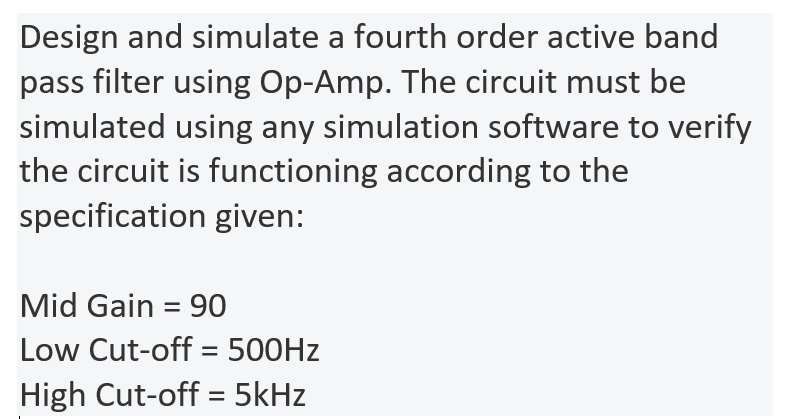 Solved Design and simulate a fourth order active band pass | Chegg.com