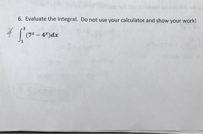 Solved Evaluate the integral. Do not use your calculator and | Chegg.com