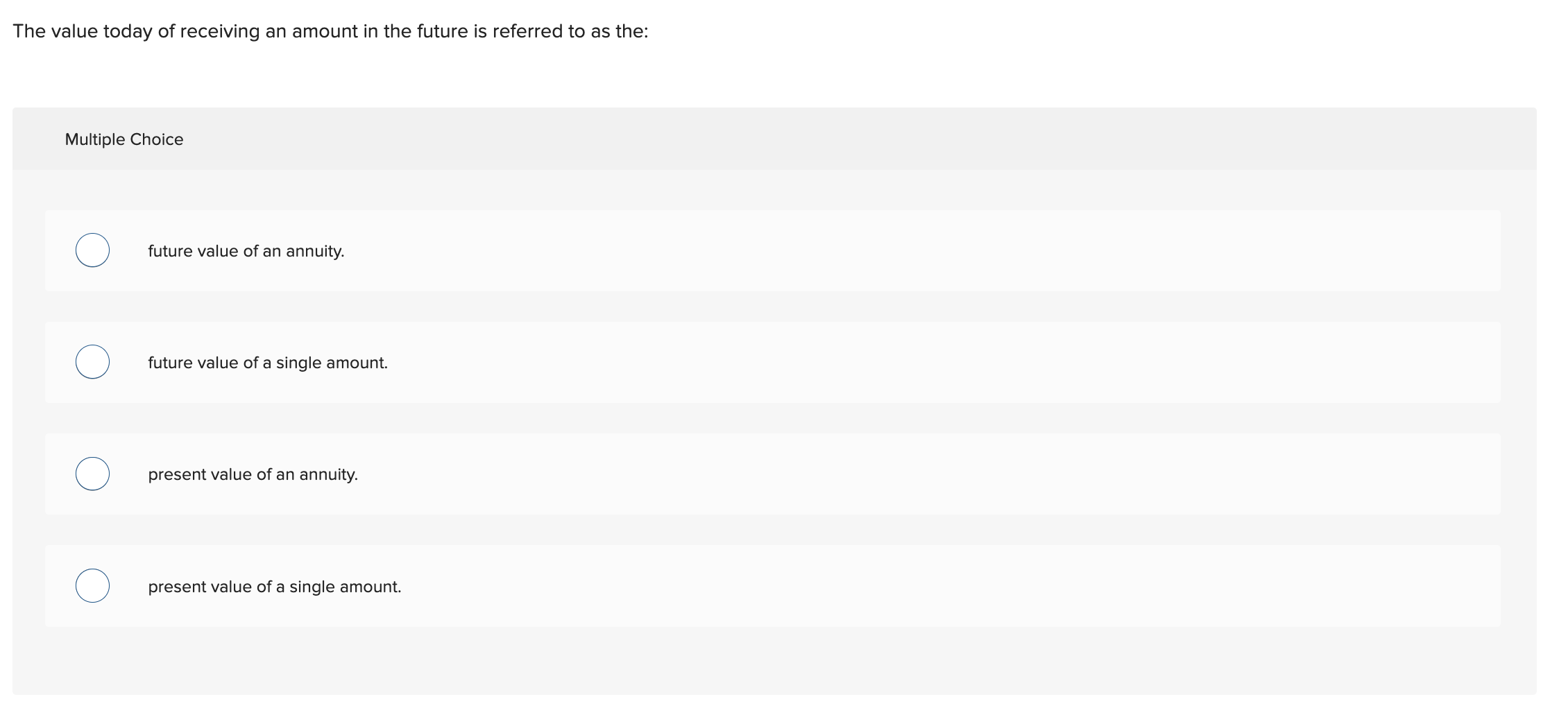 Solved The value today of receiving an amount in the future | Chegg.com