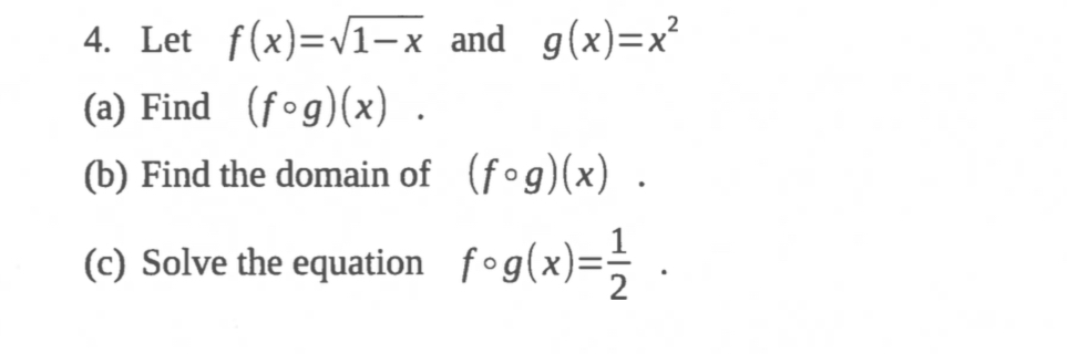 Solved Let f(x)=1-x2 ﻿and g(x)=x2(a) ﻿Find (f@g)(x).(b) | Chegg.com