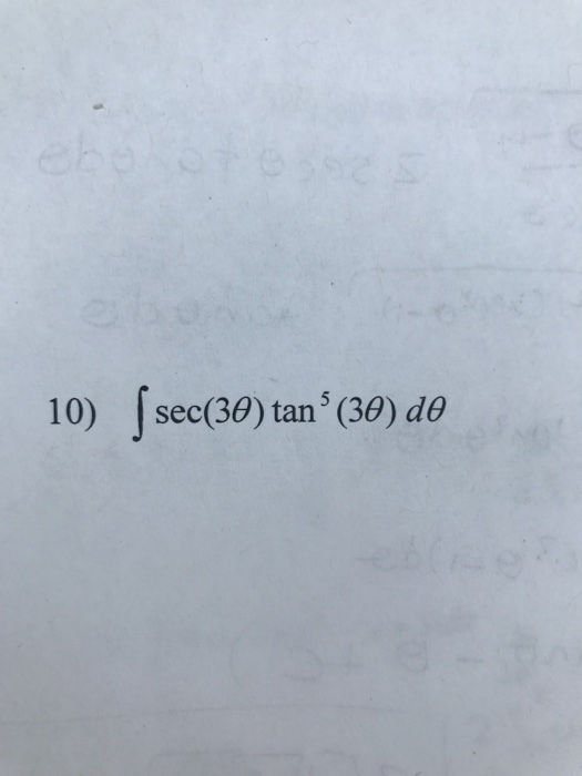 Solved Calculate integral Integral sec(3 theta) tan^5(3 | Chegg.com