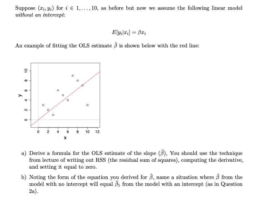 Solved Suppose (xi,yi) ﻿for iin1,dots,10, ﻿as before but now | Chegg.com