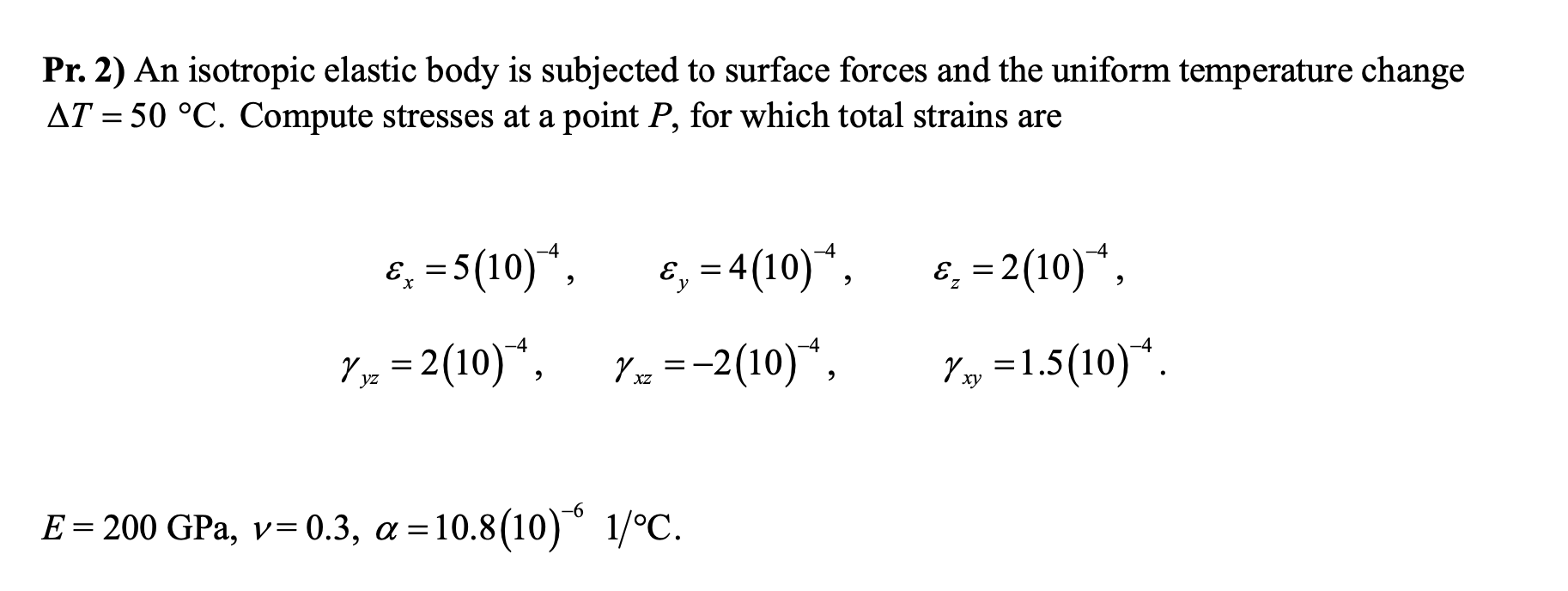 Solved Pr. 2) An isotropic elastic body is subjected to | Chegg.com