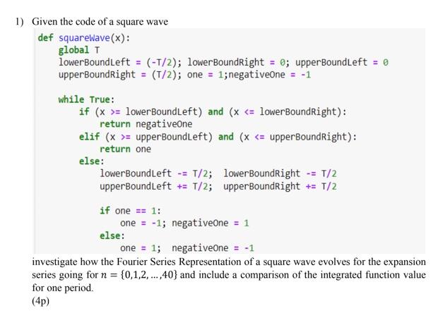 Solved 1) Given the code of a square wave def squarewave | Chegg.com