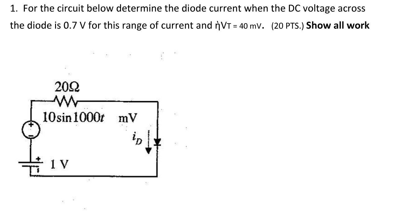 Solved 1 For The Circuit Below Determine The Diode Current