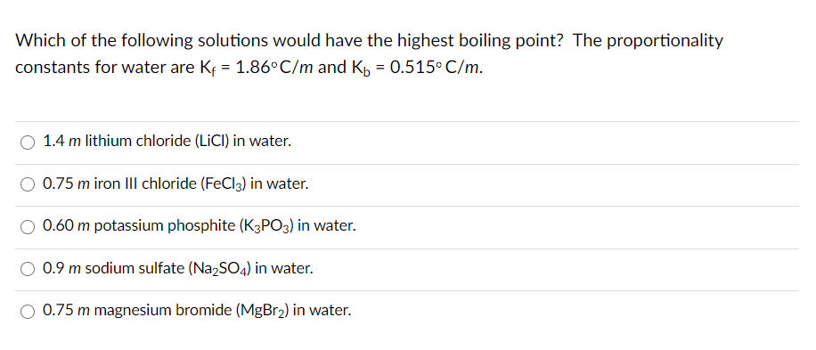 Solved Which of the following solutions would have the | Chegg.com