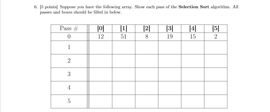 Solved Show Each Pass Of The Selection Sort Algorithm All 6269