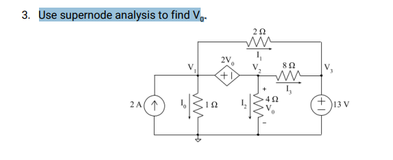 Solved 3. Use supernode analysis to find V- 2Ω - 2V. 8Ω +Ι 4 | Chegg.com