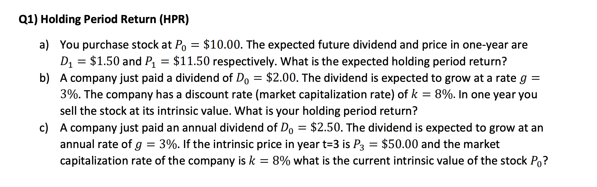 Solved Q1) Holding Period Return (HPR) a) You purchase stock | Chegg.com