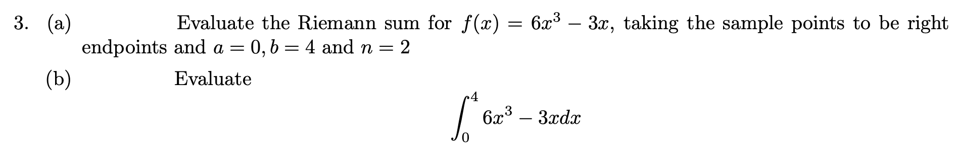 Solved 3. (a) = Evaluate the Riemann sum for f(x) = 6x2 – | Chegg.com