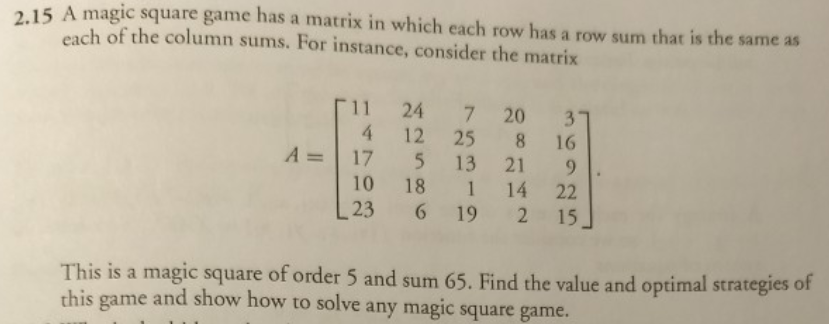 Solved 5. A magic square game has a matrix in which each row | Chegg.com