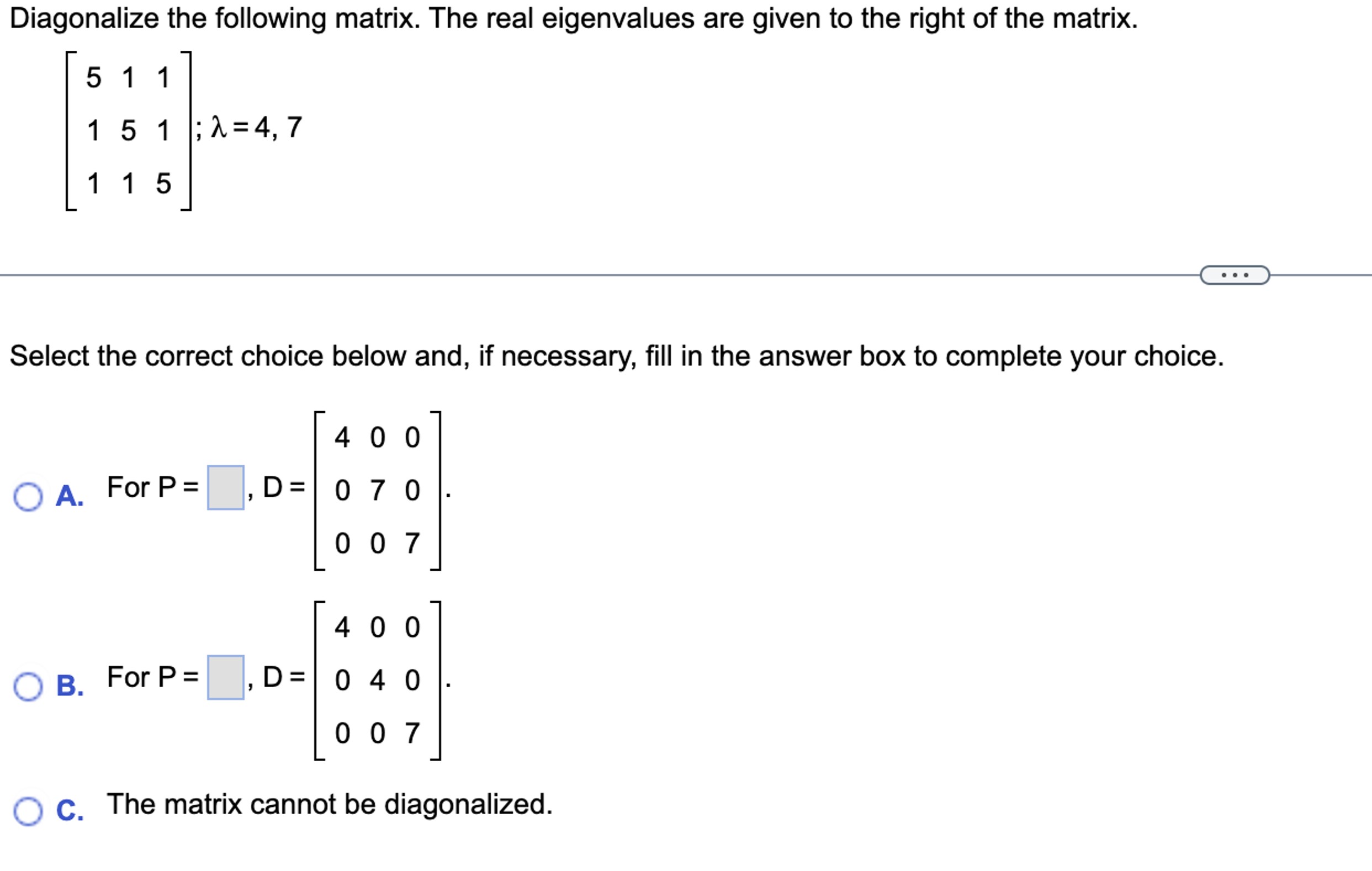 Solved Diagonalize the following matrix. The real | Chegg.com