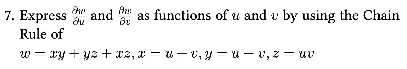 Solved 7. Express ∂u∂w and ∂v∂w as functions of u and v by | Chegg.com