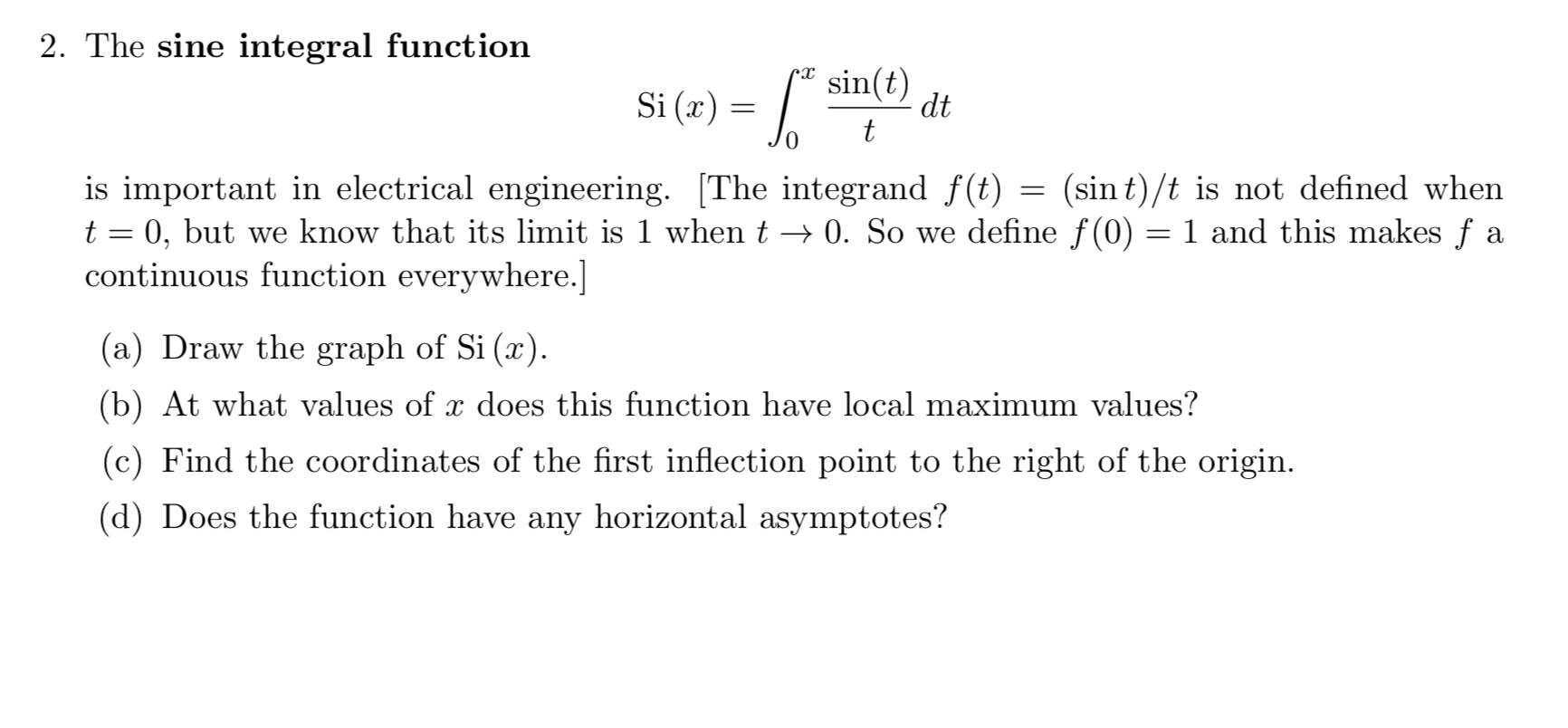 Solved 2. The sine integral function T х Si (c) = %. sin(t) | Chegg.com