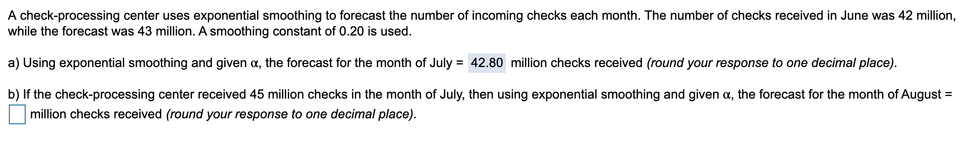 Solved A check-processing center uses exponential smoothing | Chegg.com