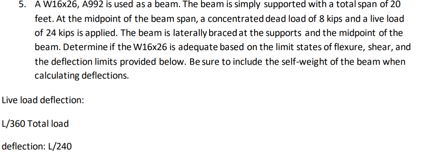 Solved 5. A W16x26, A992 is used as a beam. The beam is | Chegg.com