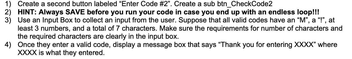 Solved 1) Create a second button labeled "Enter Code #2”. | Chegg.com