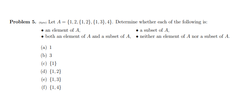 Solved Problem 5. (6pts) ﻿Let A={1,2,{1,2},{1,3},4}. | Chegg.com