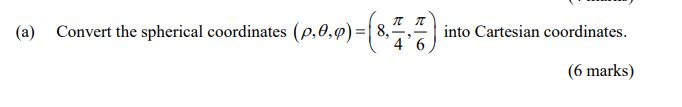 Solved (a) Convert the spherical coordinates | Chegg.com