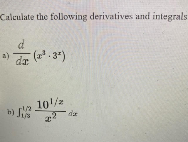 Solved Calculate the following derivatives and integrals a) | Chegg.com