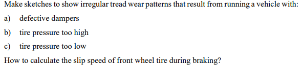 Solved Make sketches to show irregular tread wear patterns | Chegg.com