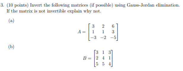Solved 3. (10 points) Invert the following matrices (if | Chegg.com | Chegg.com