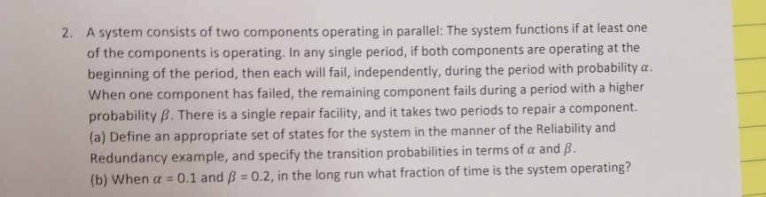 Solved A system consists of two components operating in | Chegg.com