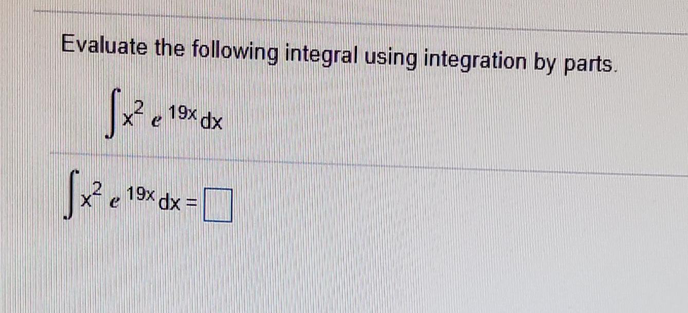 Solved Evaluate the following integral using integration by | Chegg.com