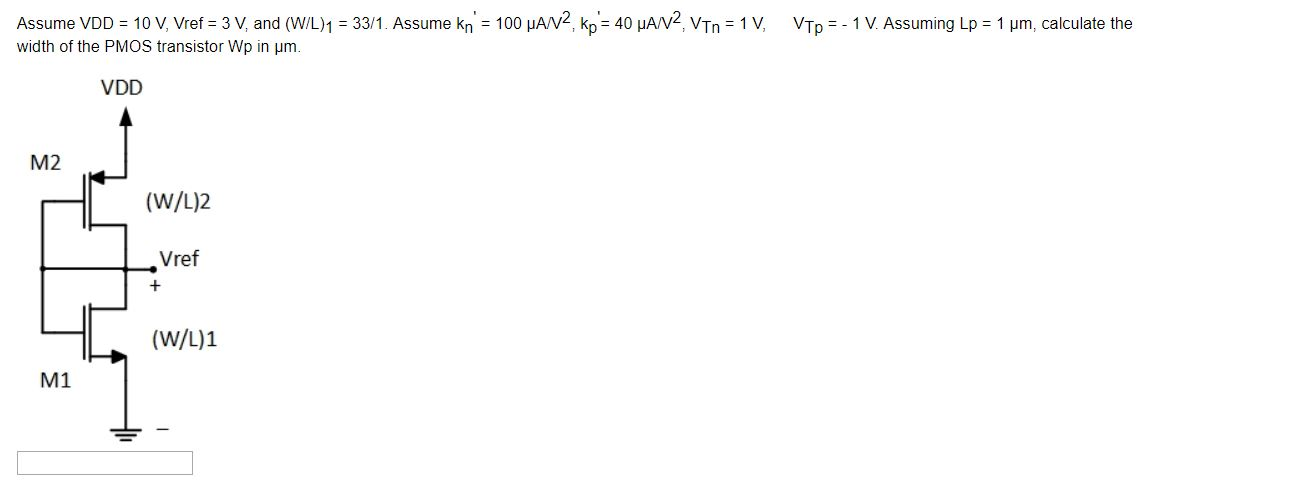 Solved Assume VDD = 10 V, Vref = 3 V, and (W/L)1 = 33/1. | Chegg.com