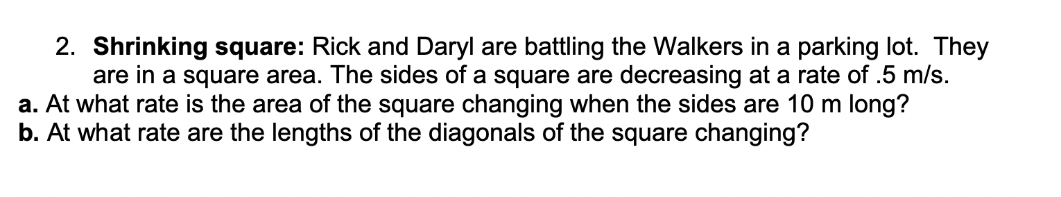 Solved 2. Shrinking square: Rick and Daryl are battling the | Chegg.com