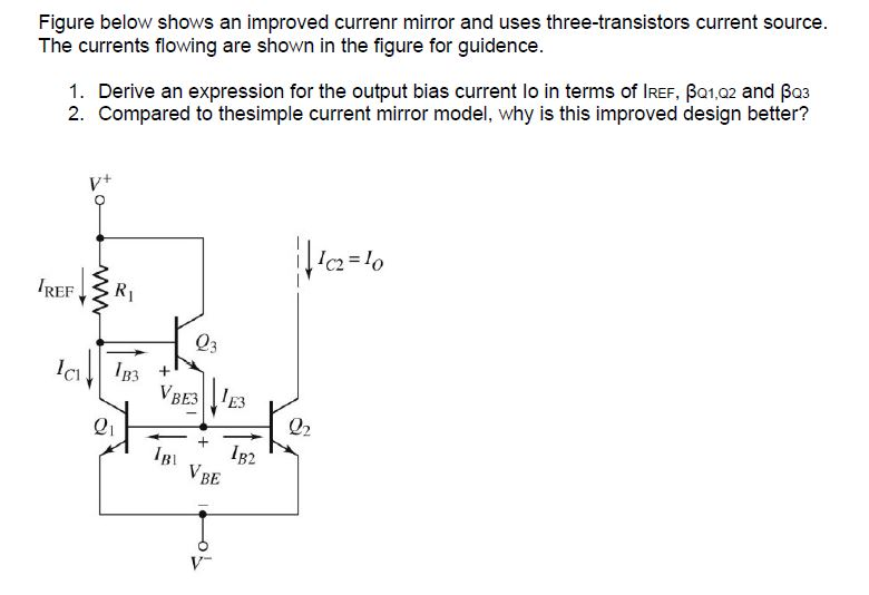 Solved Figure below shows an improved currenr mirror and | Chegg.com