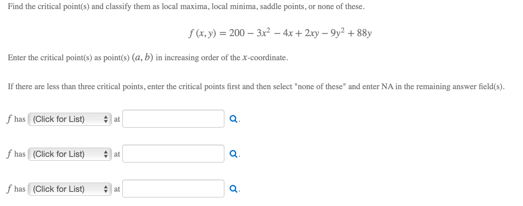 Solved Find the critical point(s) and classify them as local | Chegg.com