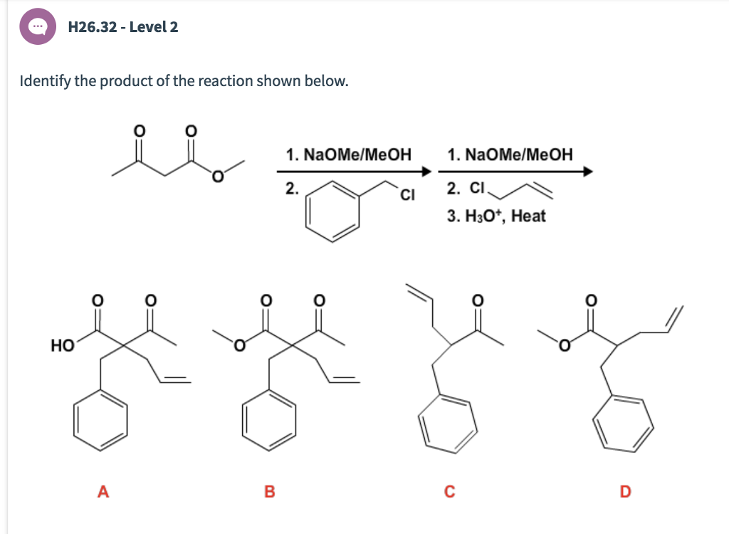 Solved H26.32-Level 2 Identify the product of the reaction | Chegg.com Solved H26.32-Level 2 Identify the product of the reaction | Chegg.com